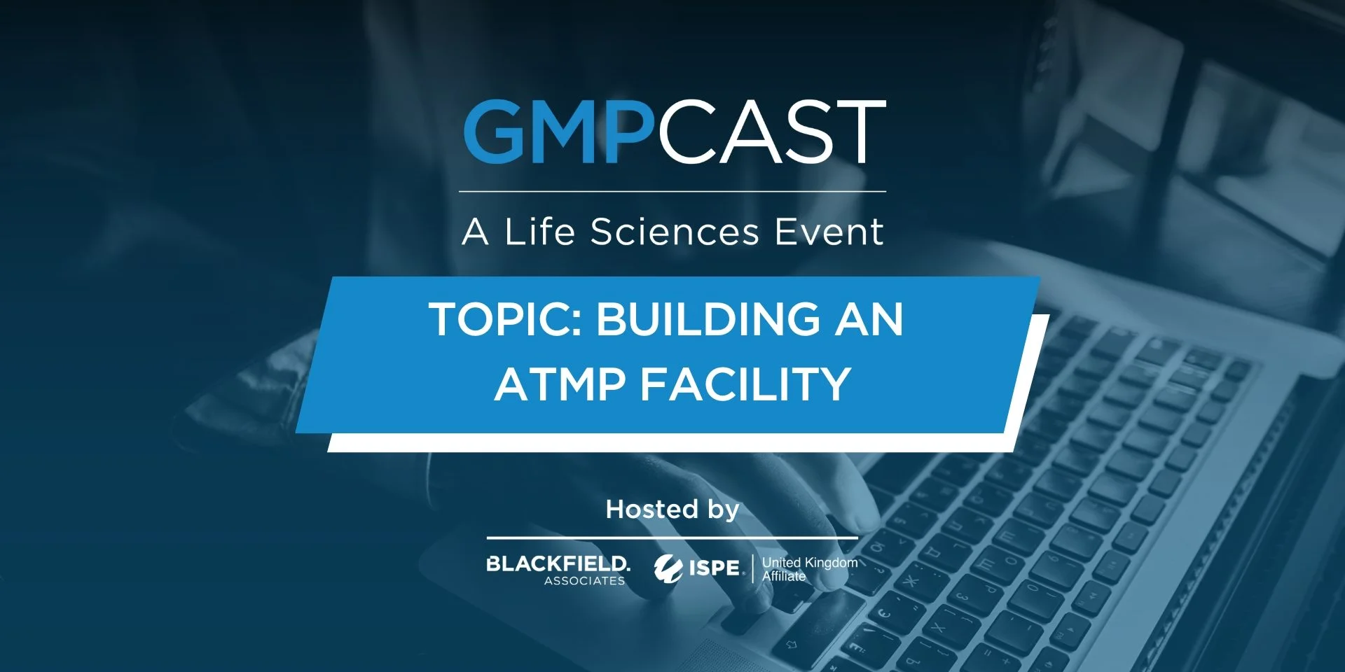 How to Build an ATMP Facility: Expert Webinar